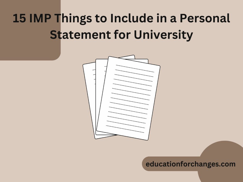 15 IMP Things to Include in a Personal Statement for University ...