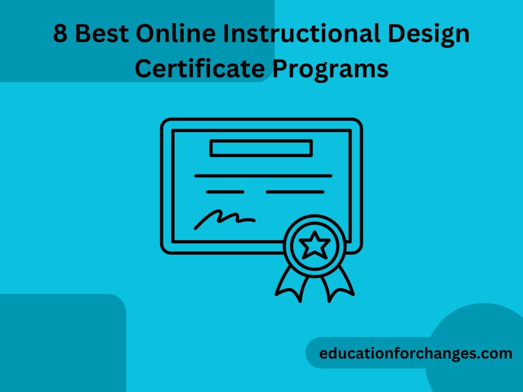 8 Best Online Instructional Design Certificate Programs 8 Best Online Instructional Design Certificate Programs