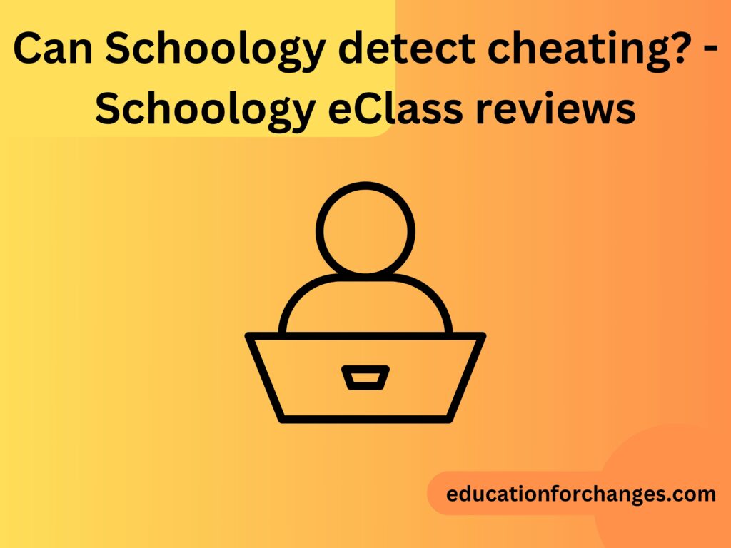 Can Schoology detect cheating? - Schoology eClass reviews Can Schoology detect cheating? - Schoology eClass reviews