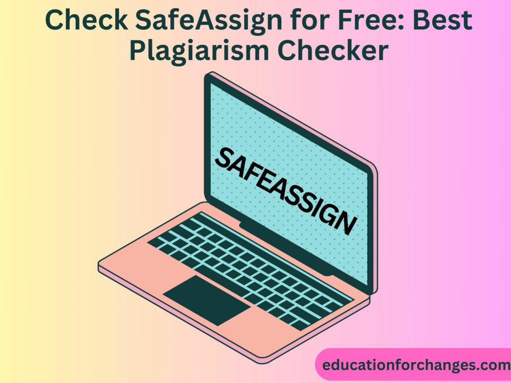Check SafeAssign for Free: Best Plagiarism Checker 2024