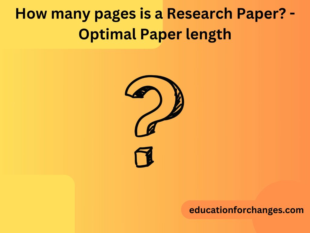 How many pages is a Research Paper? - Optimal Paper length