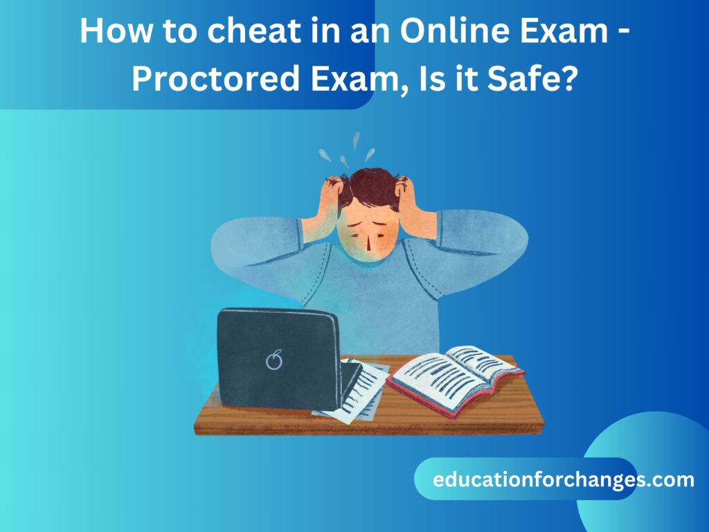 How to cheat in an Online Exam - Proctored Exam, Is it Safe?
