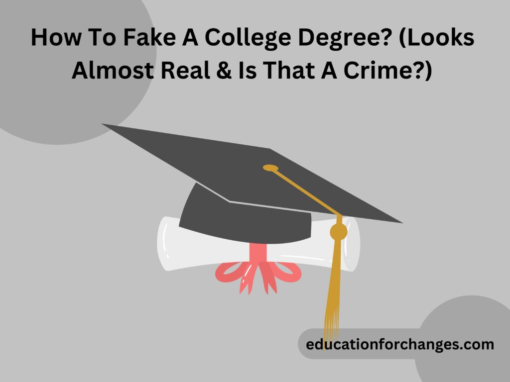 How To Fake A College Degree? (Looks Almost Real & Is That A Crime?)