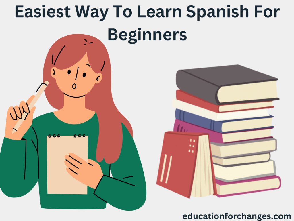 Easiest Way To Learn Spanish For Beginners In 2024 - Cherish Study