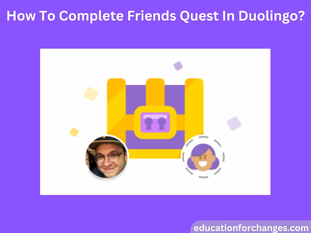 How To Complete Friends Quest In Duolingo In 2024? (Best Ways ...