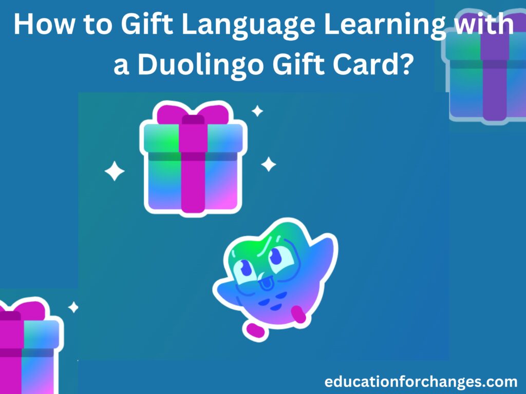 How to Gift Language Learning with a Duolingo Gift Card? - Cherish Study