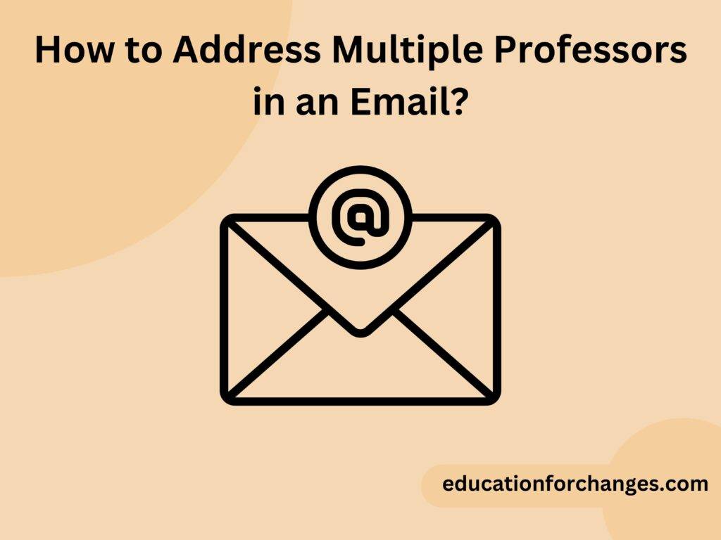 How to Address Multiple Professors in an Email? (Answered 2024 ...