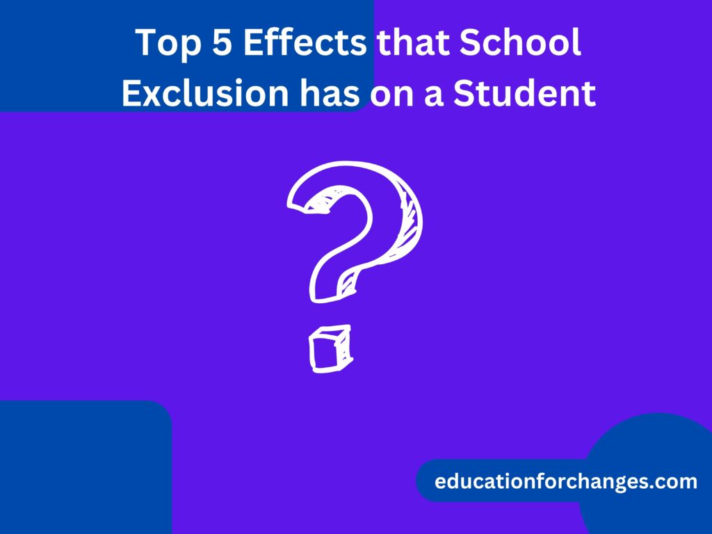Effects that School Exclusion has on a Student