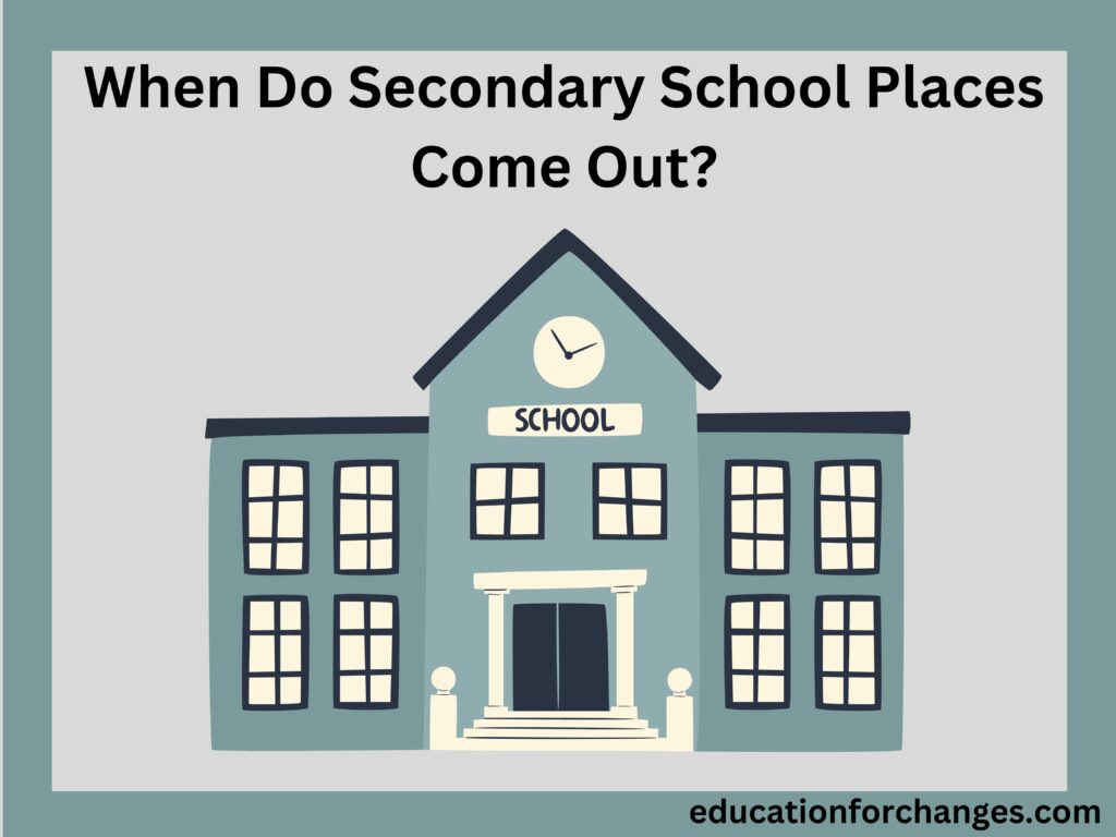 When Do Secondary School Places Come Out in 2024? - Cherish Study