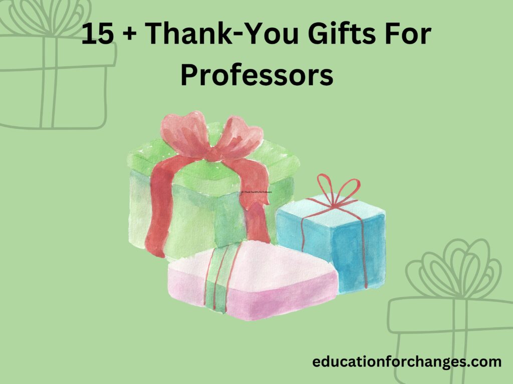 15 + Thank-You Gifts For Professors - Cherish Study