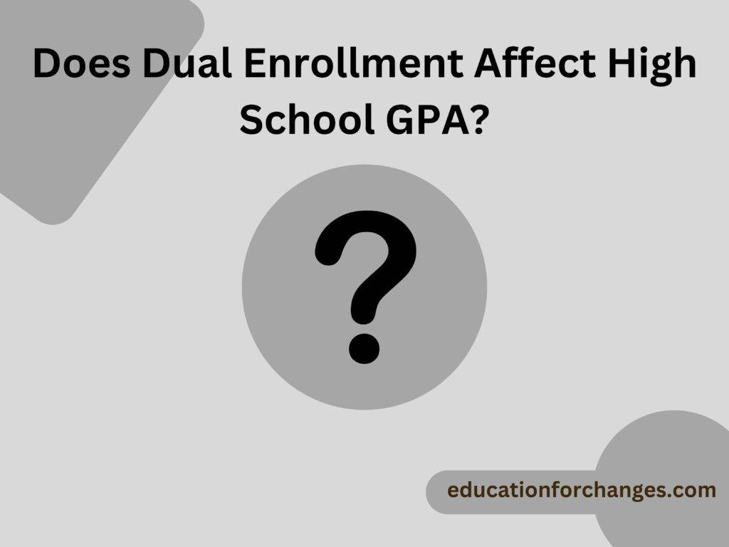 Does Dual Enrollment Affect High School GPA? (Complete Guide in 2024 ...