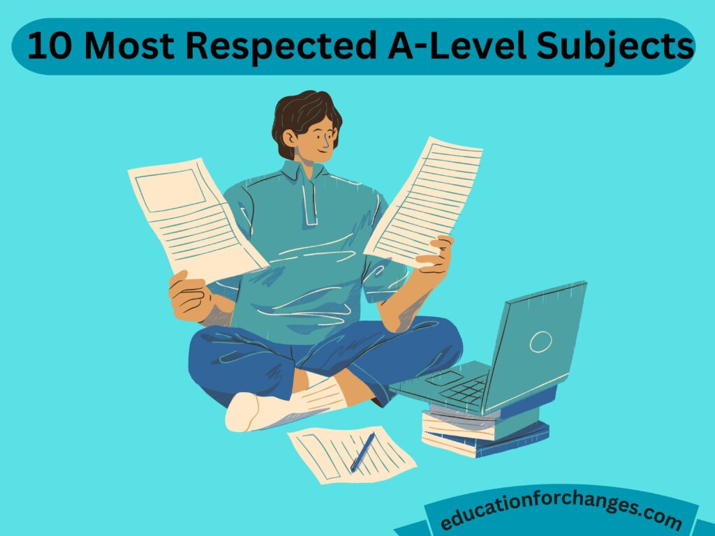 10 Most Respected A-Level Subjects for 2024 - Cherish Study