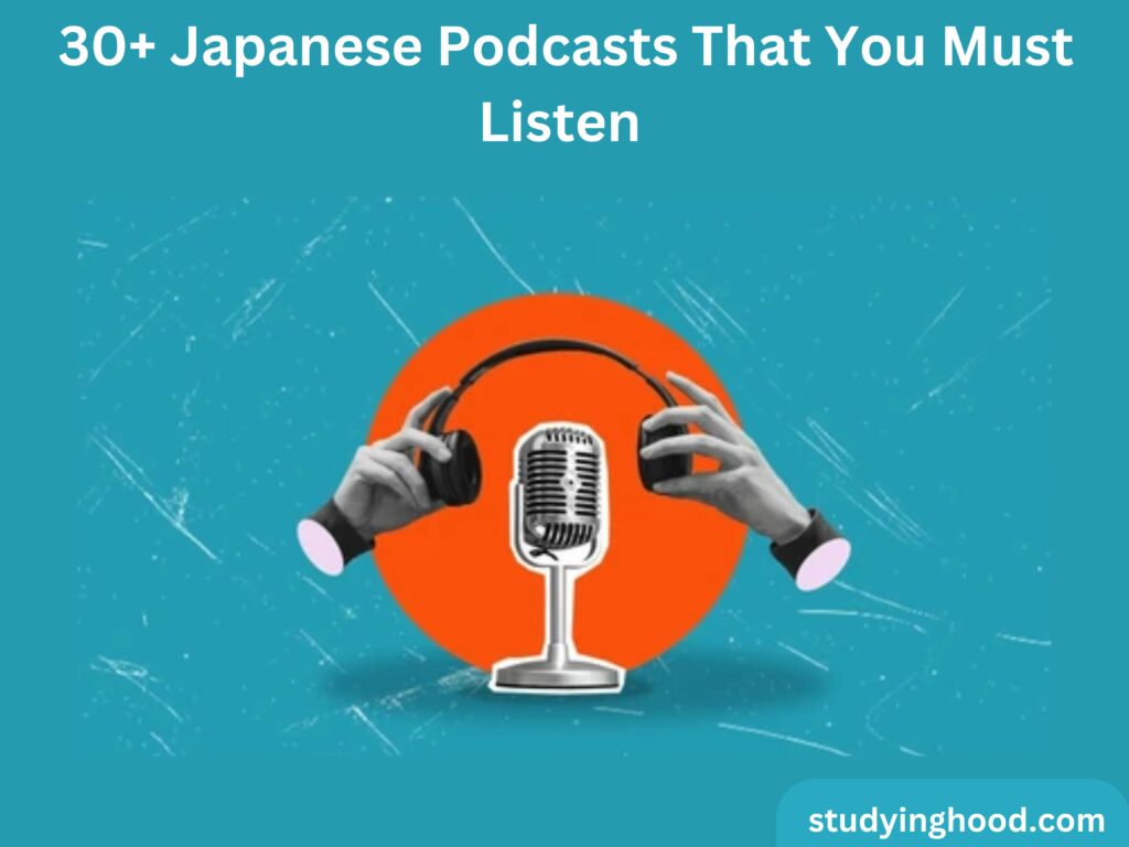 30+ Japanese Podcasts That You Must Listen (Updated 2024) - Cherish Study